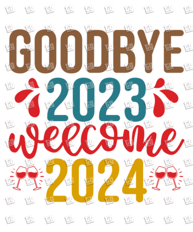 Goodbye 2023 Welcome 2024 - New Years - DTF Transfer – Inked Brothers ...