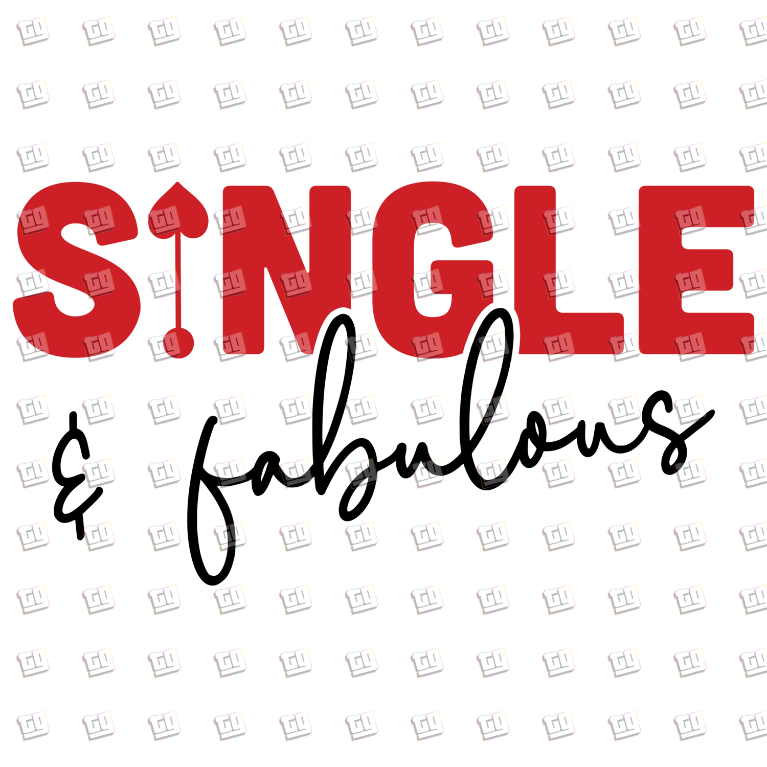 Single And Fabulous - Valentines - DTF Transfer – Inked Brothers Screen ...